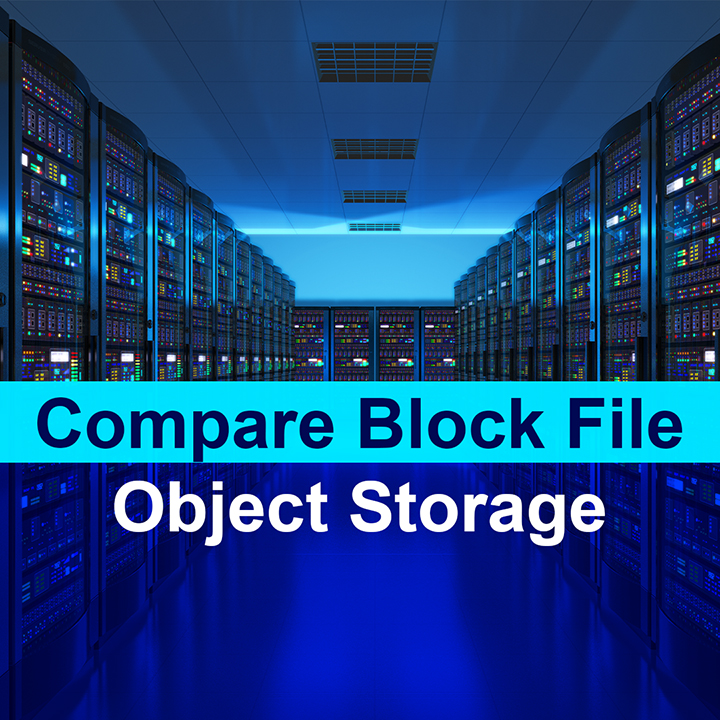Compare block vs. file vs. object storage differences, uses | Cloud ...